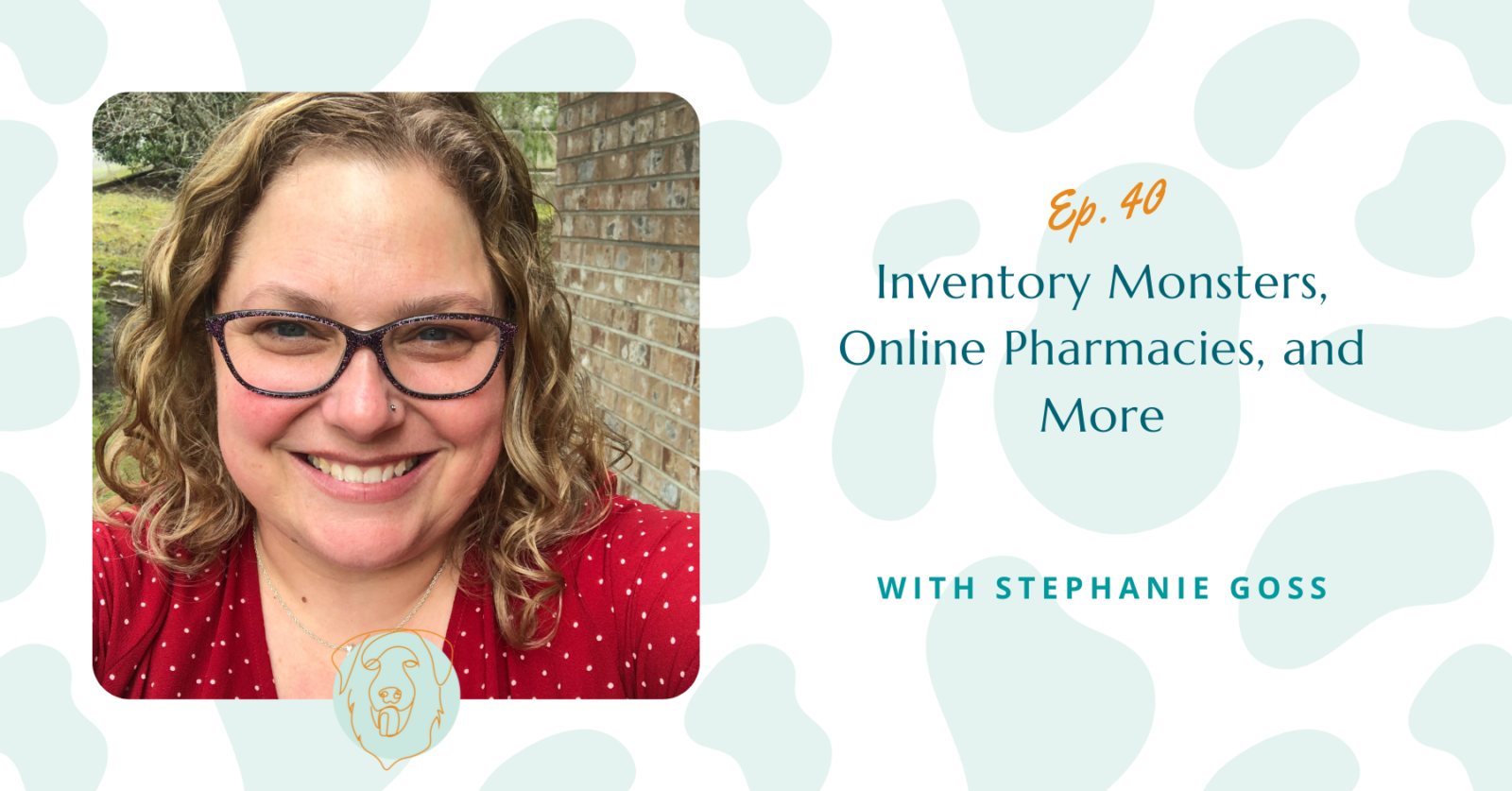 Ep. 40 | Inventory Monsters, Online Pharmacies, and more with Stephanie ...